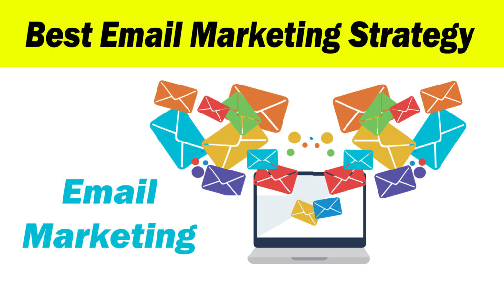 Best Email Marketing Strategy 2023 - Adnan Technology